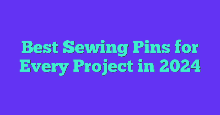 10 Best Pins For Sewing: Types And Uses You Need To Know Now - Sew Your ...