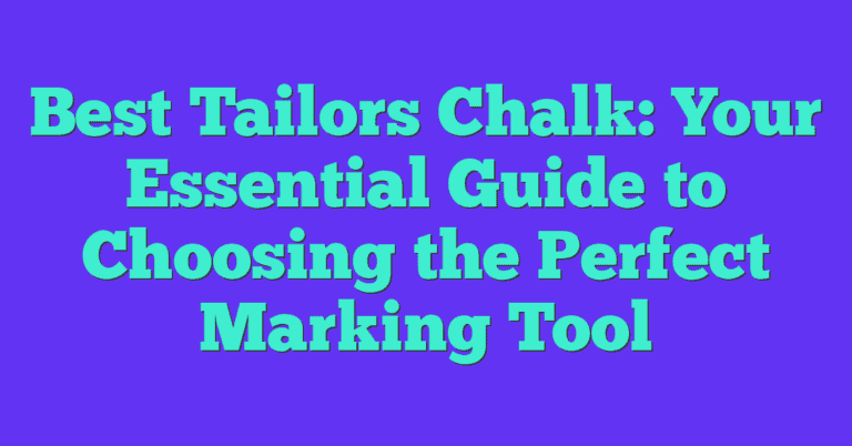 Best Tailors Chalk: Your Essential Guide To Choosing The Perfect ...